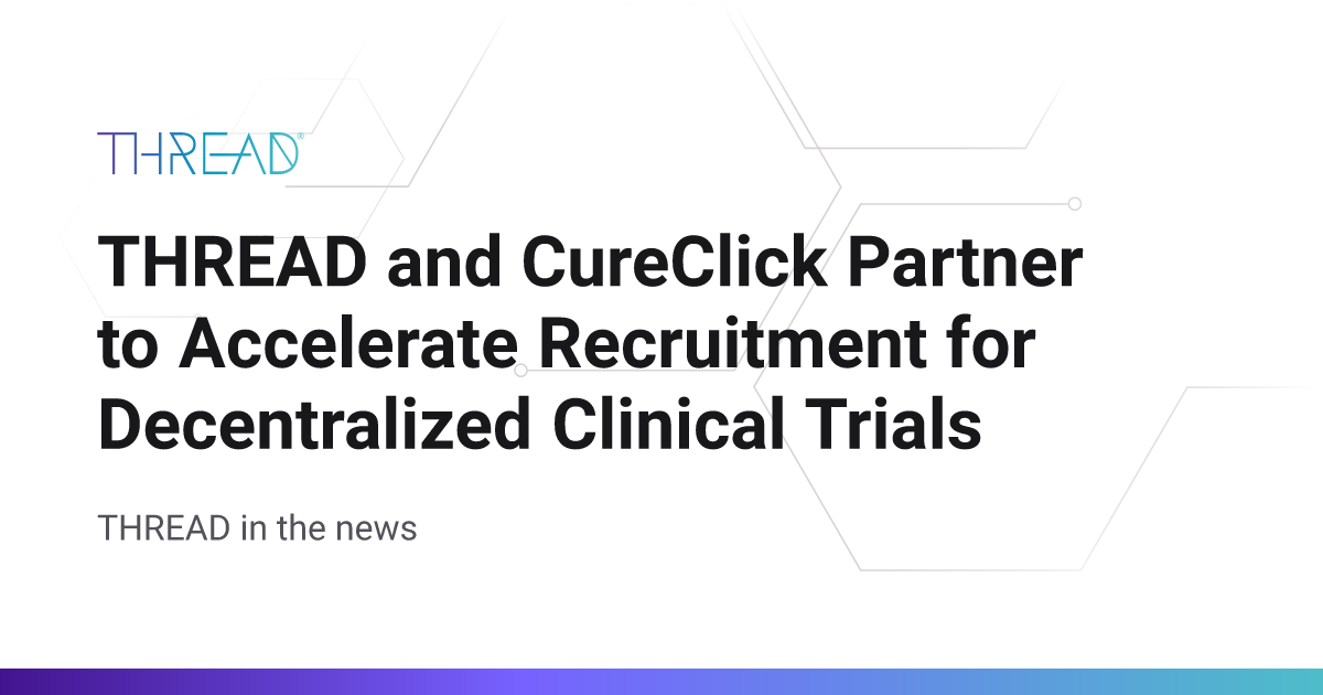 THREAD and CureClick Partner to Accelerate Recruitment for ...
